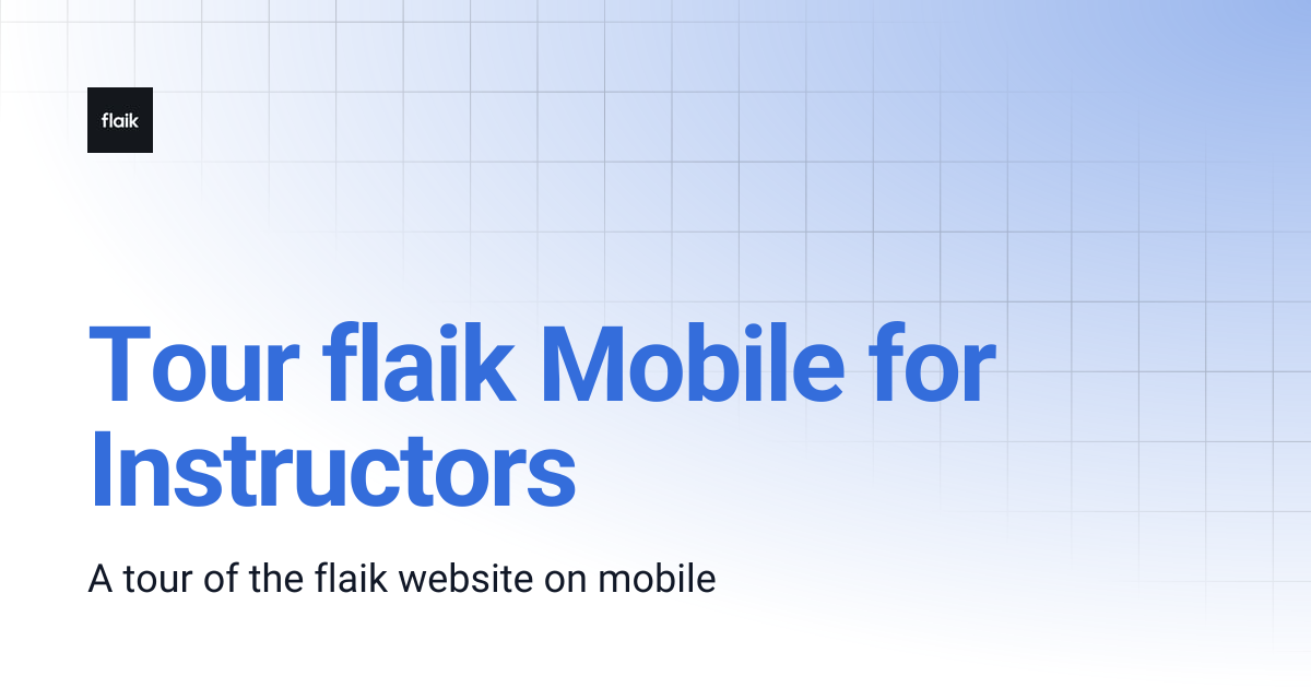 Tour flaik Mobile for Instructors | level up your flaik