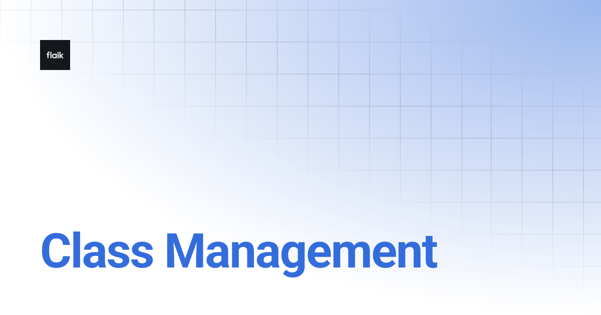 Class Management | level up your flaik