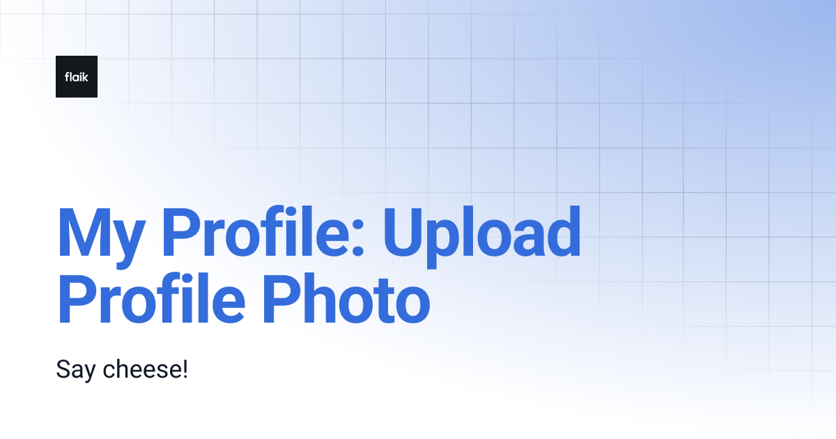 My Profile: Upload Profile Photo | level up your flaik