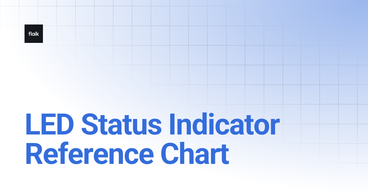 LED Status Indicator Reference Chart | level up your flaik