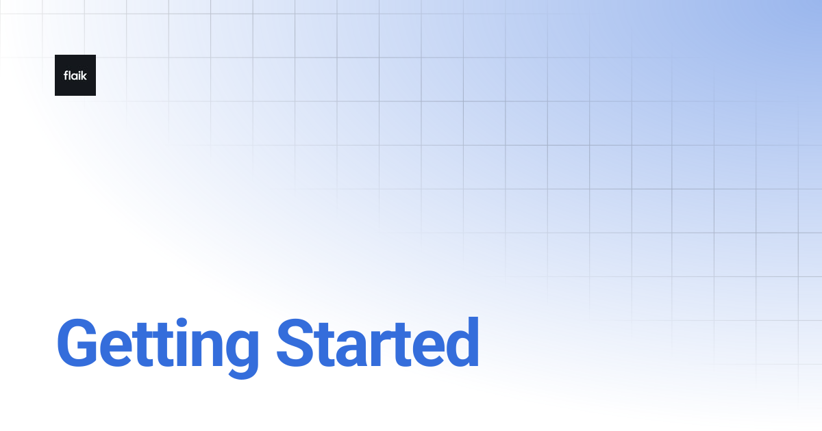Getting Started | level up your flaik