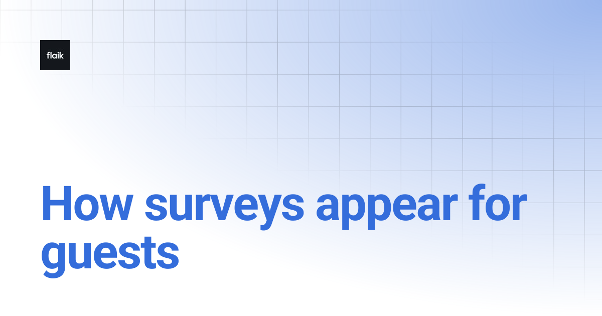 How surveys appear for guests | level up your flaik