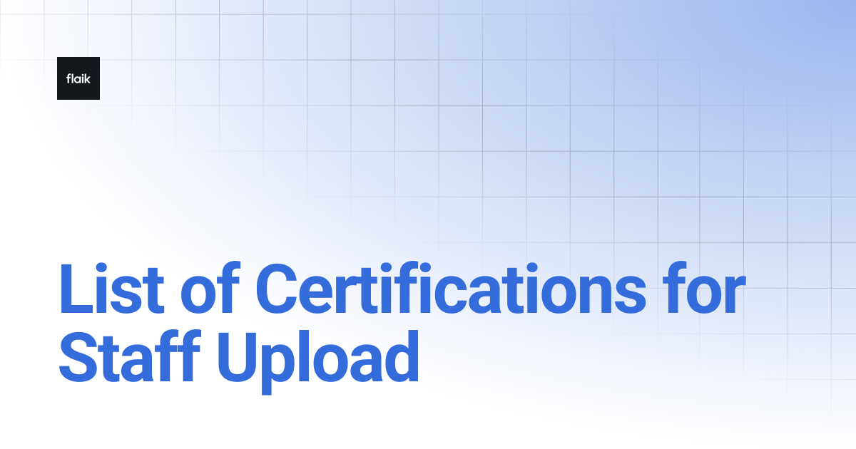 List of Certifications for Staff Upload | level up your flaik